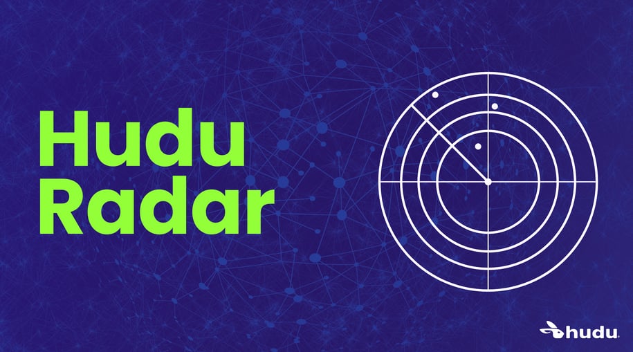 Introducing: Hudu Radar