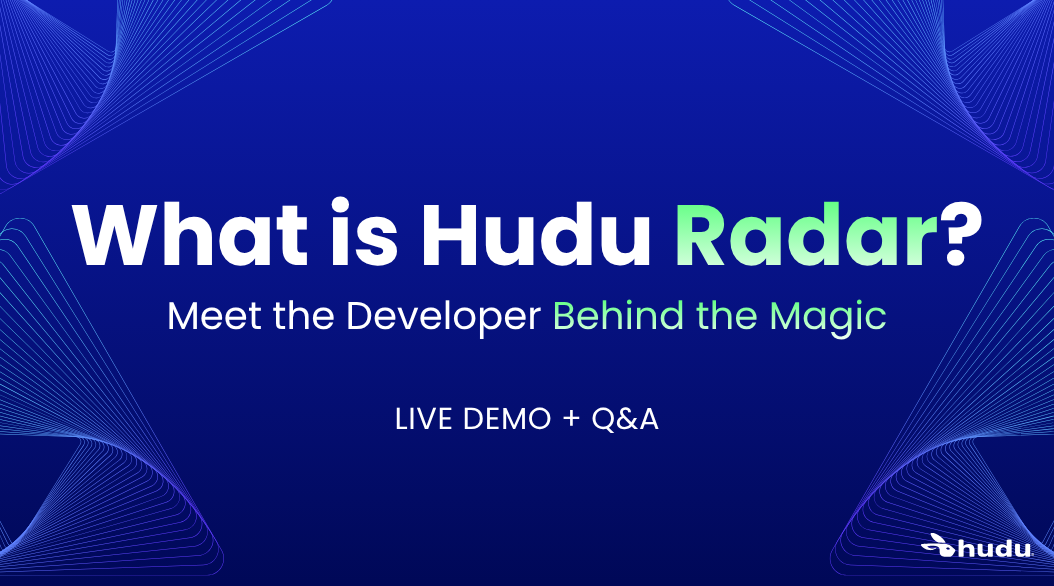 What is Hudu Radar?